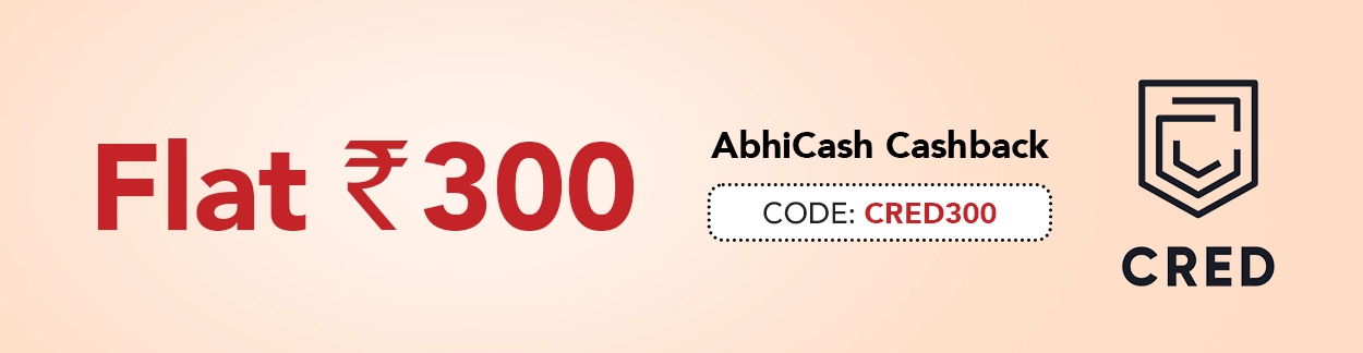 CRED Pay Offer. Use code CRED300 and get Flat Rs.300 AbhiCash Cashback ...